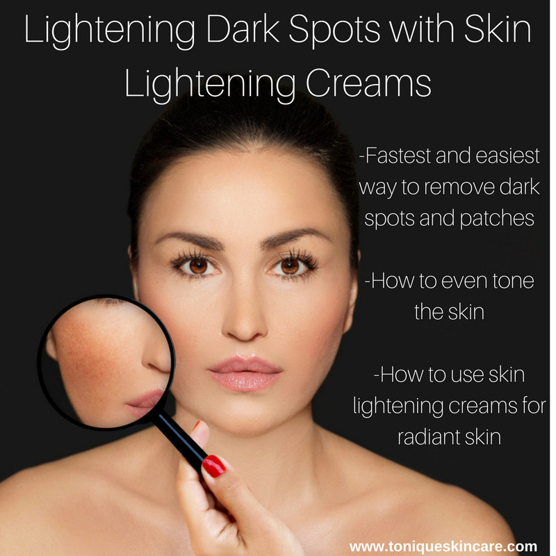 Lightening Dark Spots with Skin Lightening Creams