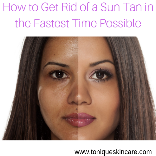 How to Get Rid of a Sun Tan in the Fastest Time Possible